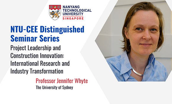 NTU-CEE Distinguished Seminar Series: Professor Jennifer Whyte | School ...