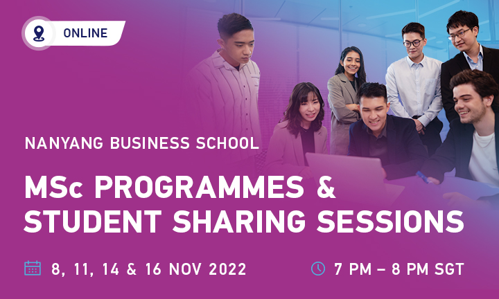 MSc Programmes & Student Sharing Sessions | Nanyang Business School ...